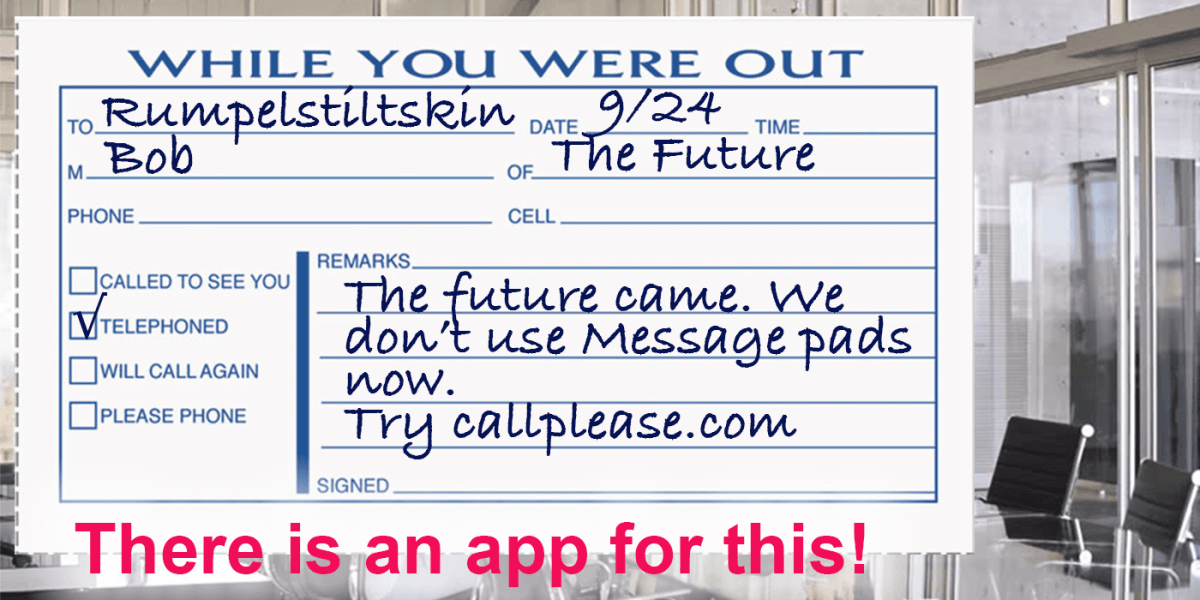 Replace that Message Pad – CallPlease Learning Center